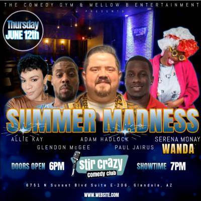 Summer Madness at Stir Crazy Comedy Club in Glendale, AZ